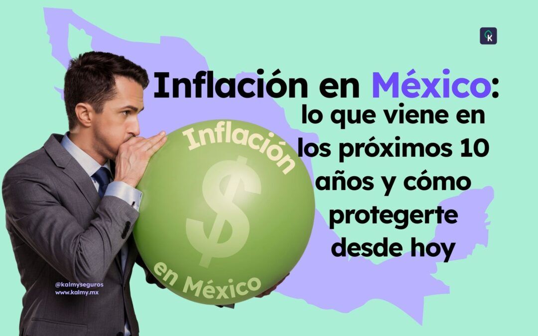 Inflación en México: lo que viene en los próximos 10 años y cómo ...